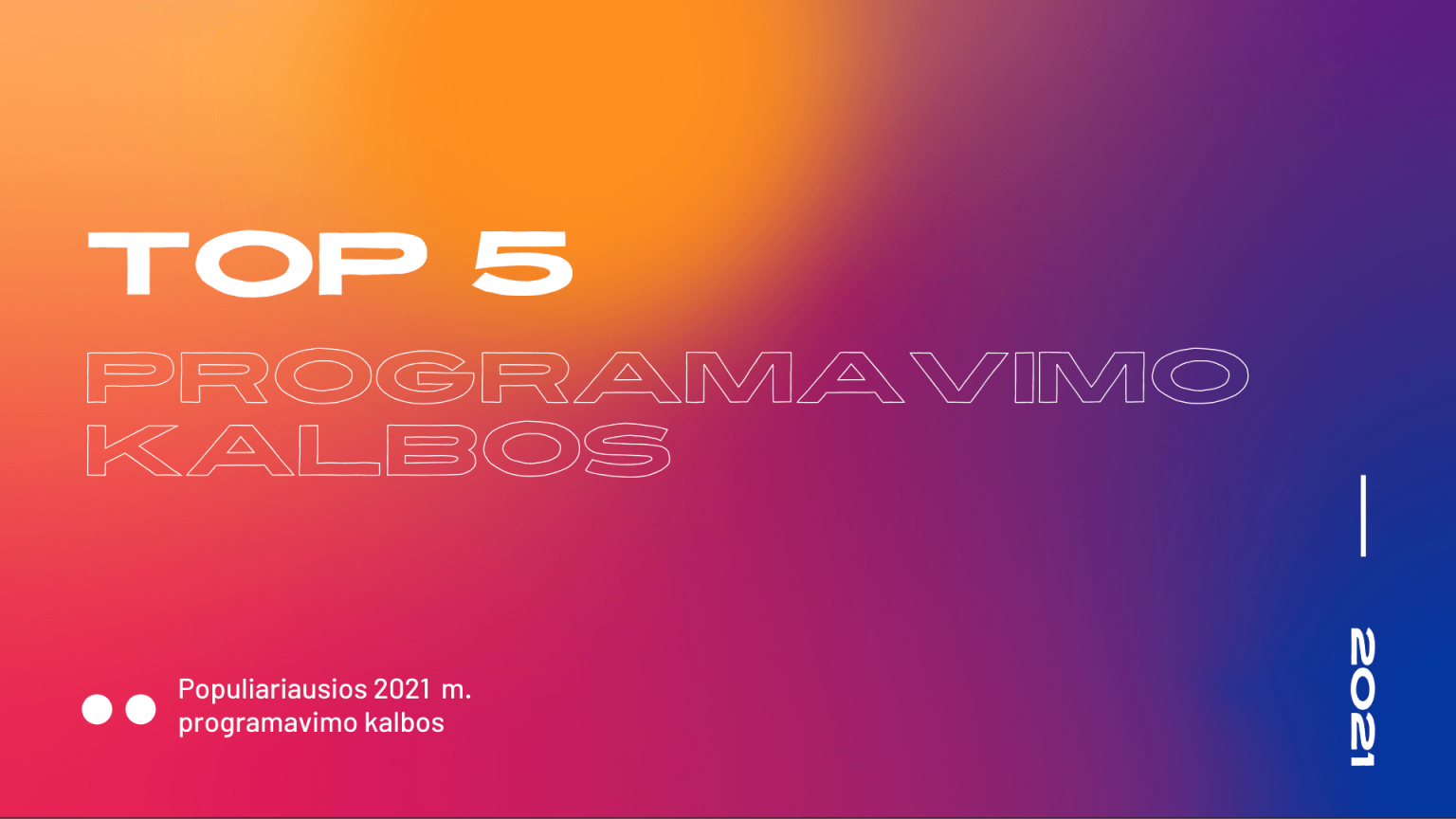 Programavimas: Kaip pradėti, ką mokytis ir kokios kalbos ...